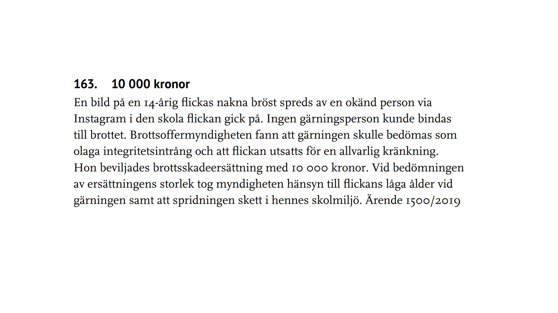 Ersättning efter brott | Av fri vilja